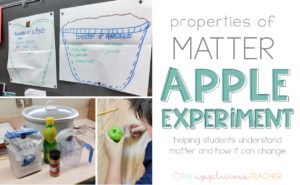 Properties of Matter Apple Experiment - The Applicious Teacher