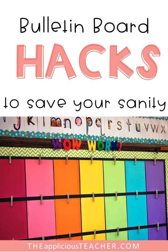 Bulletin Board Hacks to Save Your Sanity - The Applicious Teacher