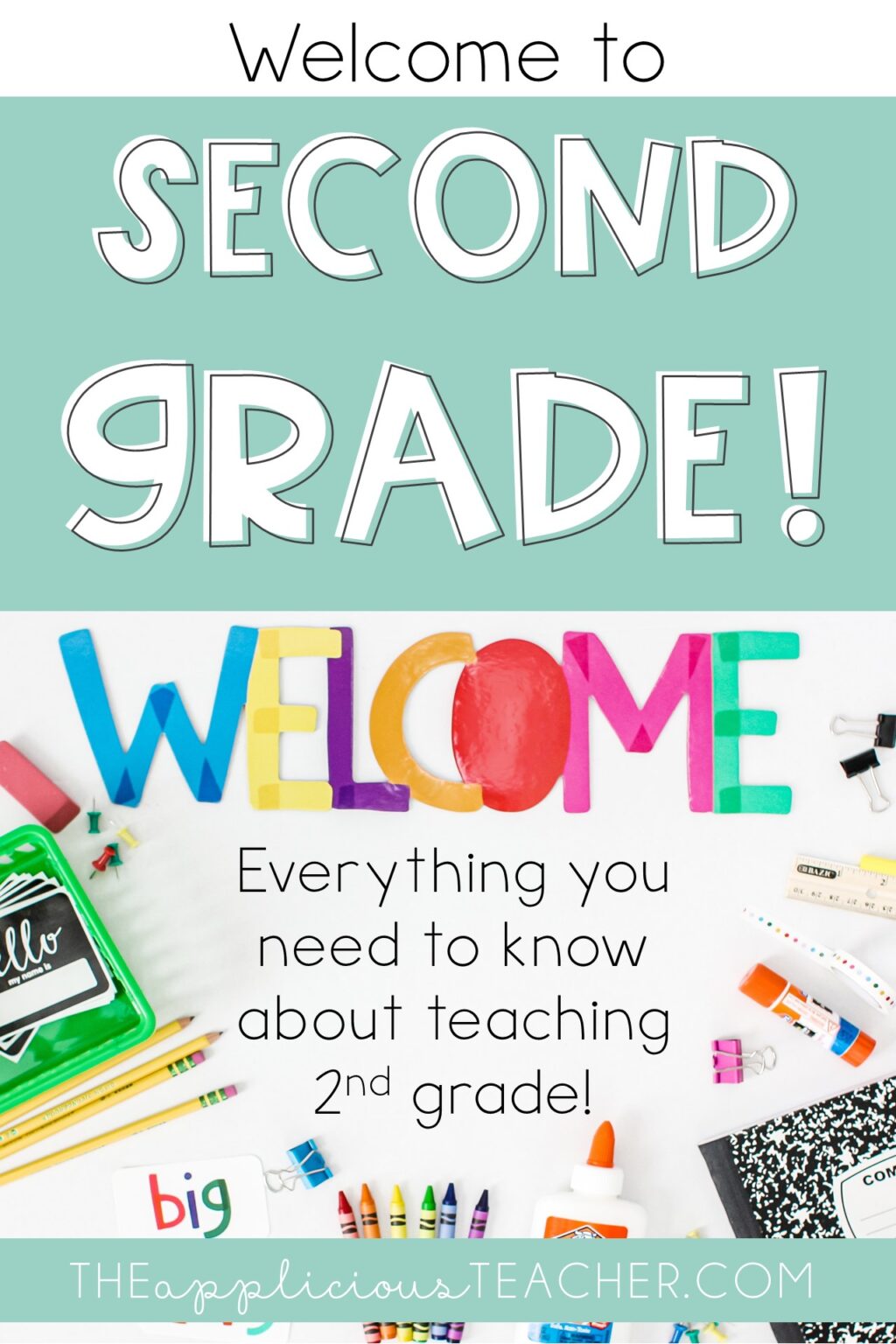 Welcome to 2nd Grade: The Teacher's Guide - The Applicious Teacher