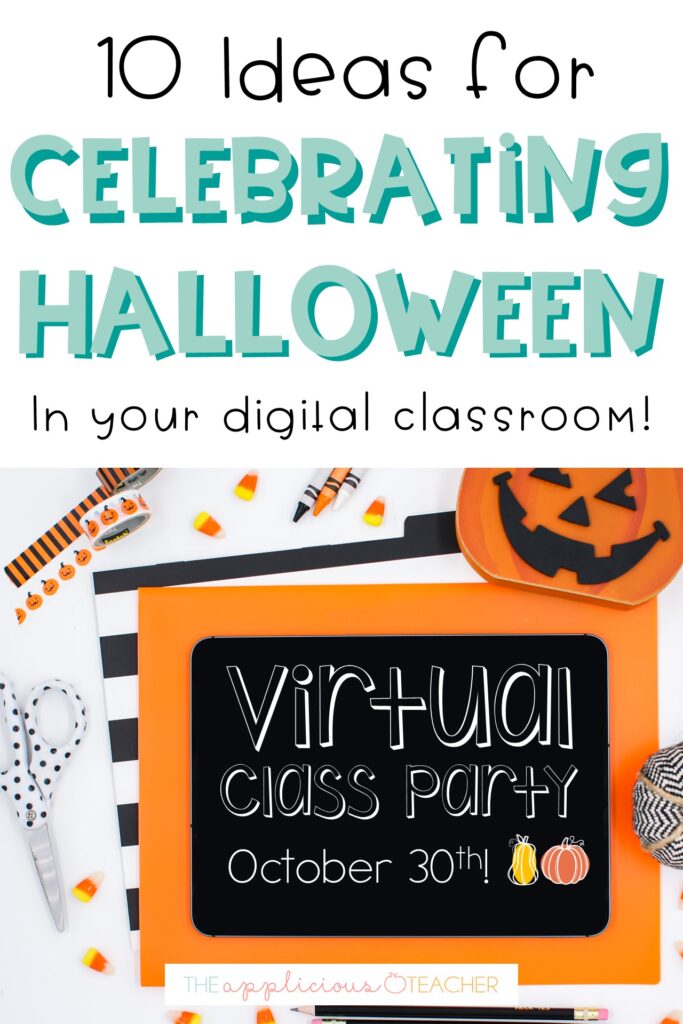 10 ways to celebrate Halloween Virtual Classroom - The Applicious Teacher