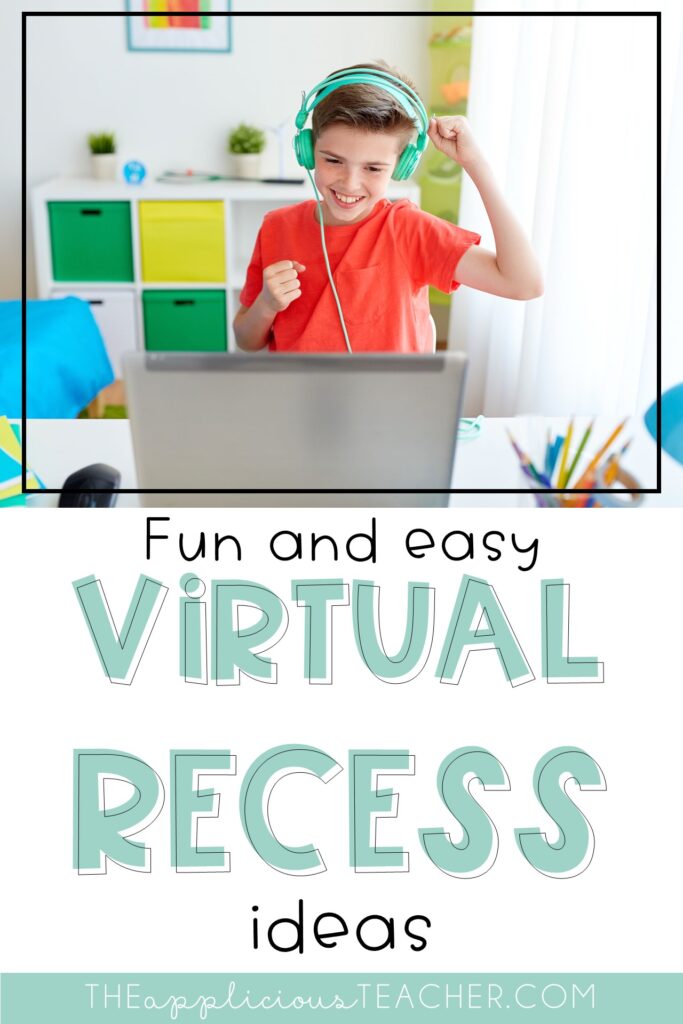 fun and easy virtual recess ideas - The Applicious Teacher