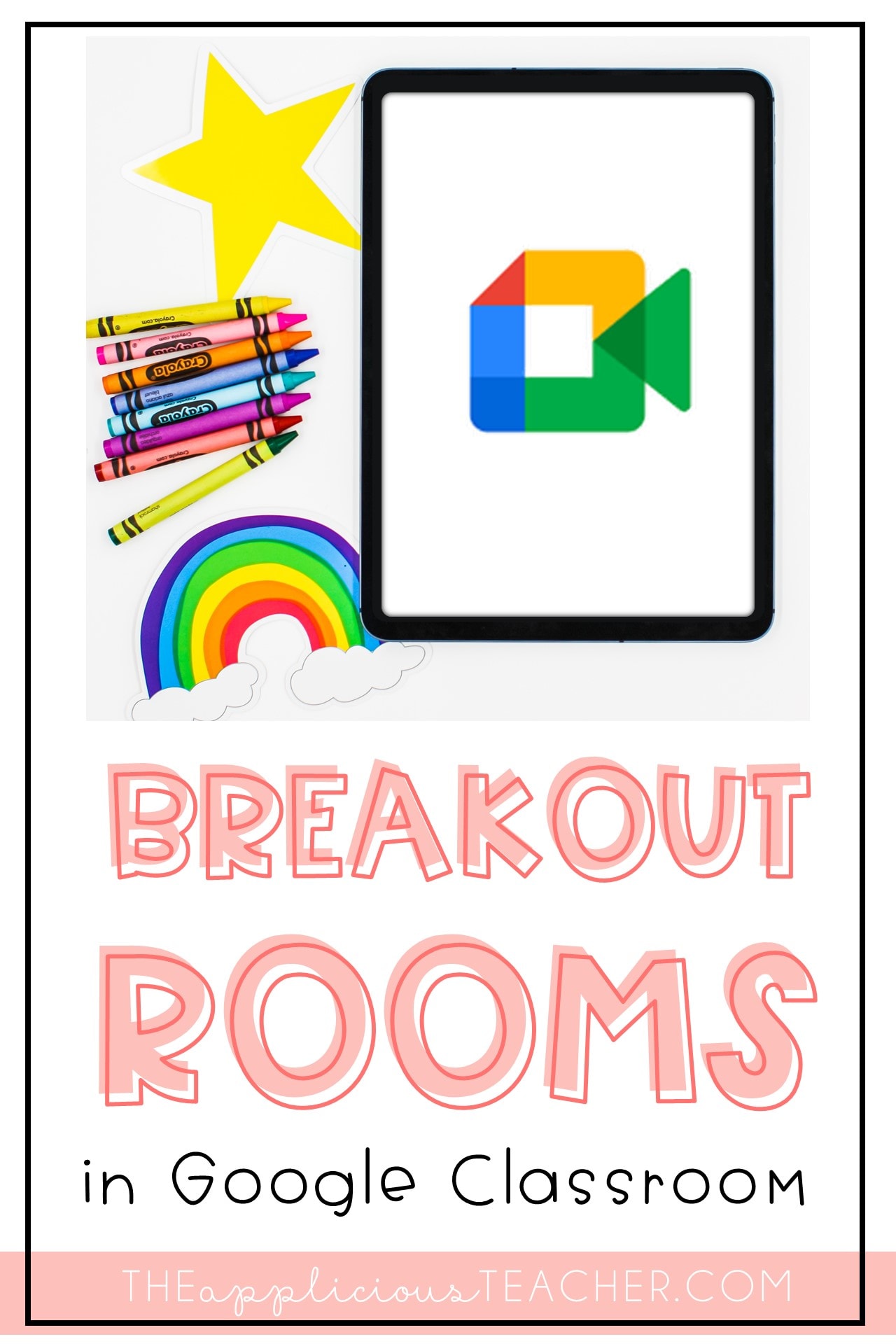 getting started with Google Breakout rooms - The Applicious Teacher