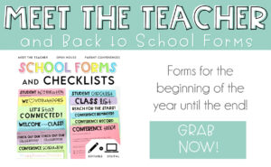 7 Must Have Meet the Teacher Forms