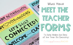 7 Must Have Meet the Teacher Forms